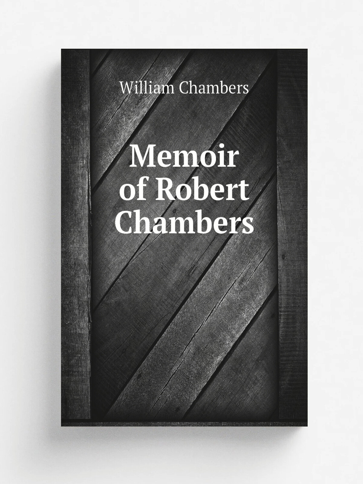 Memoir of Robert Chambers