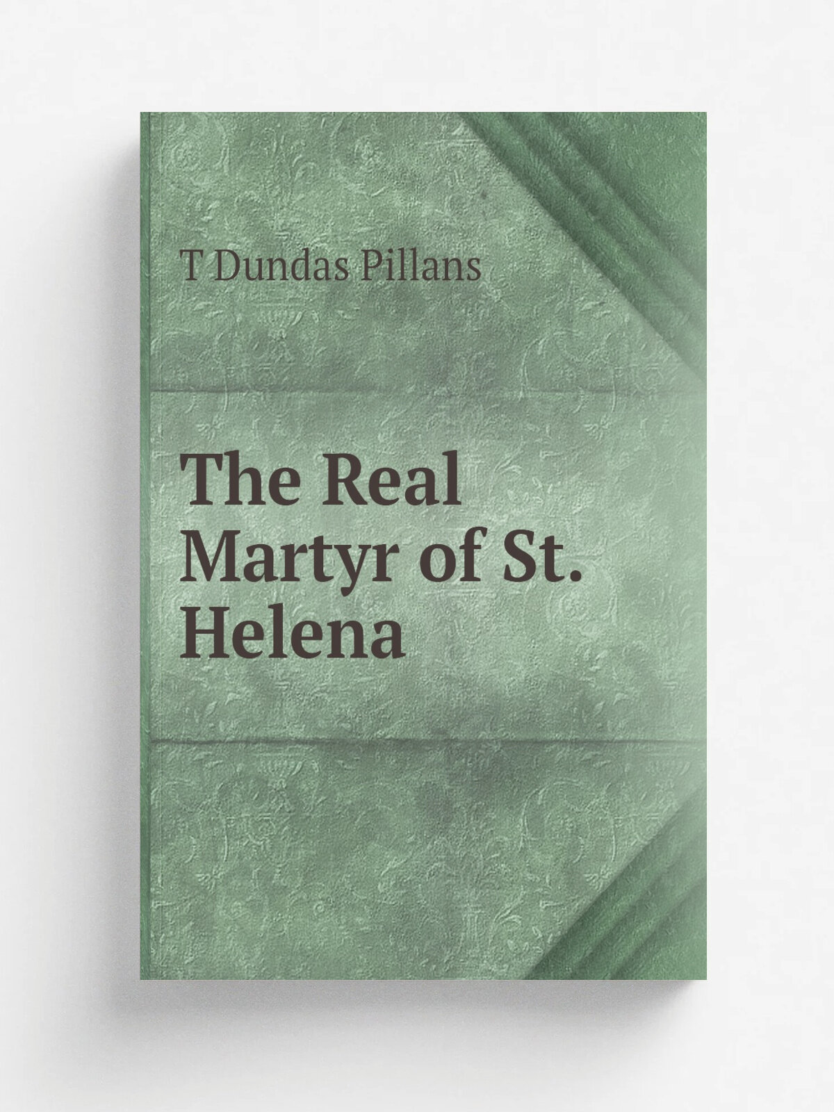 The Real Martyr of St. Helena