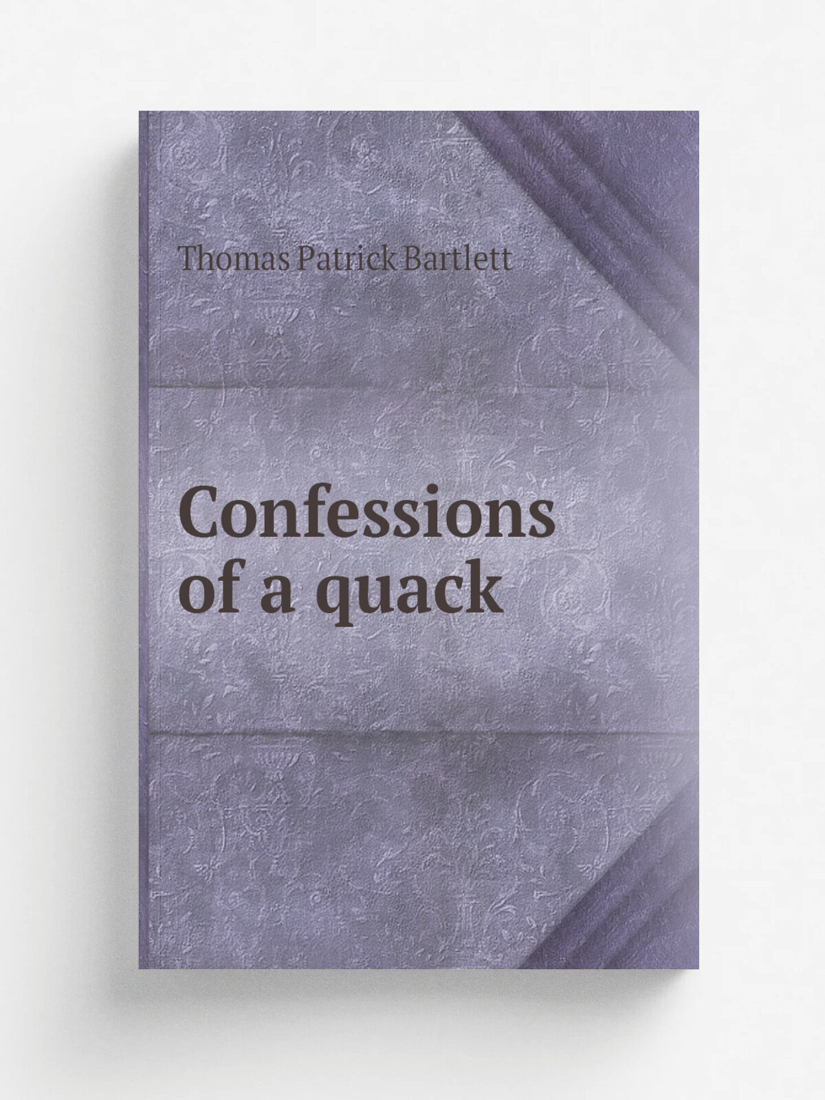 Confessions of a quack