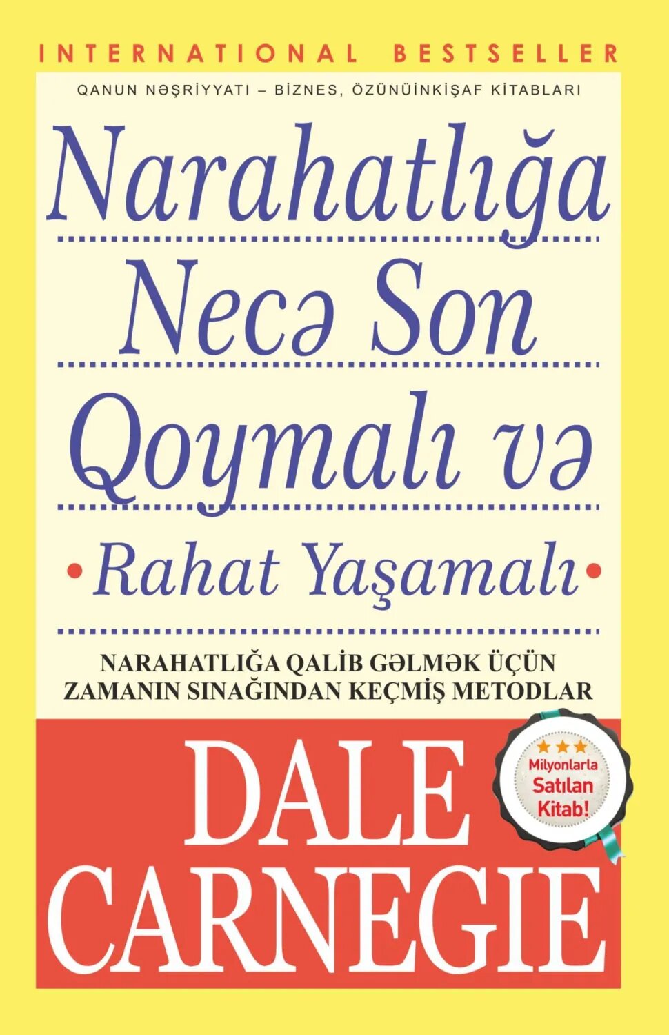 NARAHATLIĞA NECƏ SON QOYMALI VƏ RAHAT YAŞAMAĞA BAŞLAMALI [Цифровая книга]