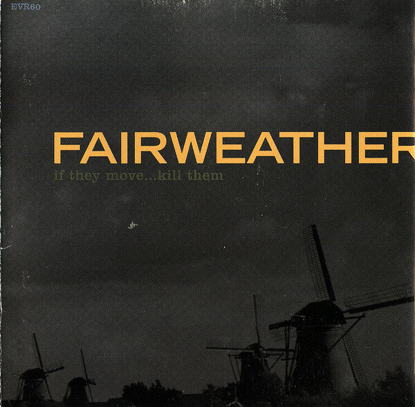 Fairweather. If They Move. Kill Them (US, Equal Vision Records, EVR 60, 2001, импортный компакт-диск) CD
