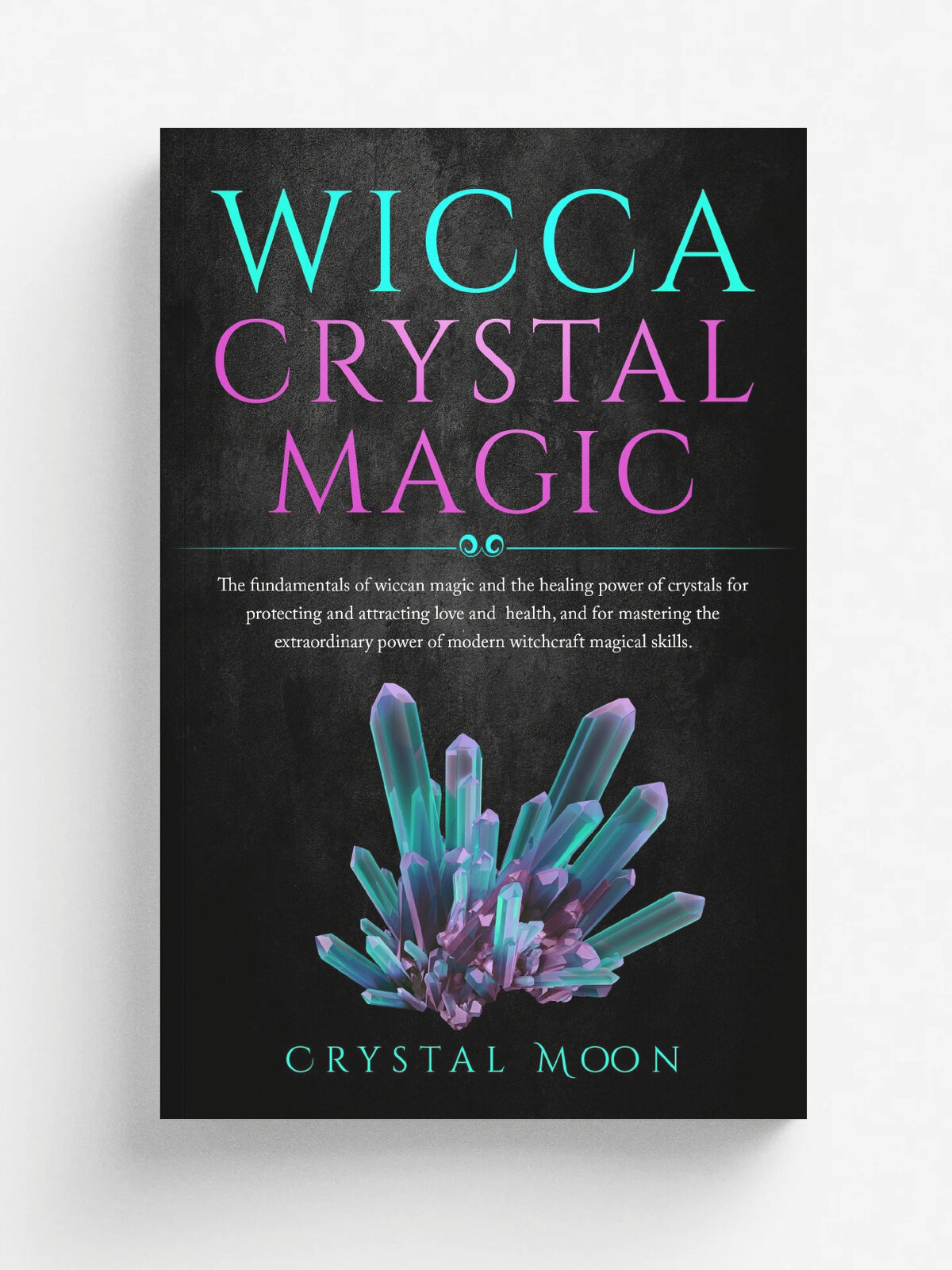 Wicca Crystal Magic