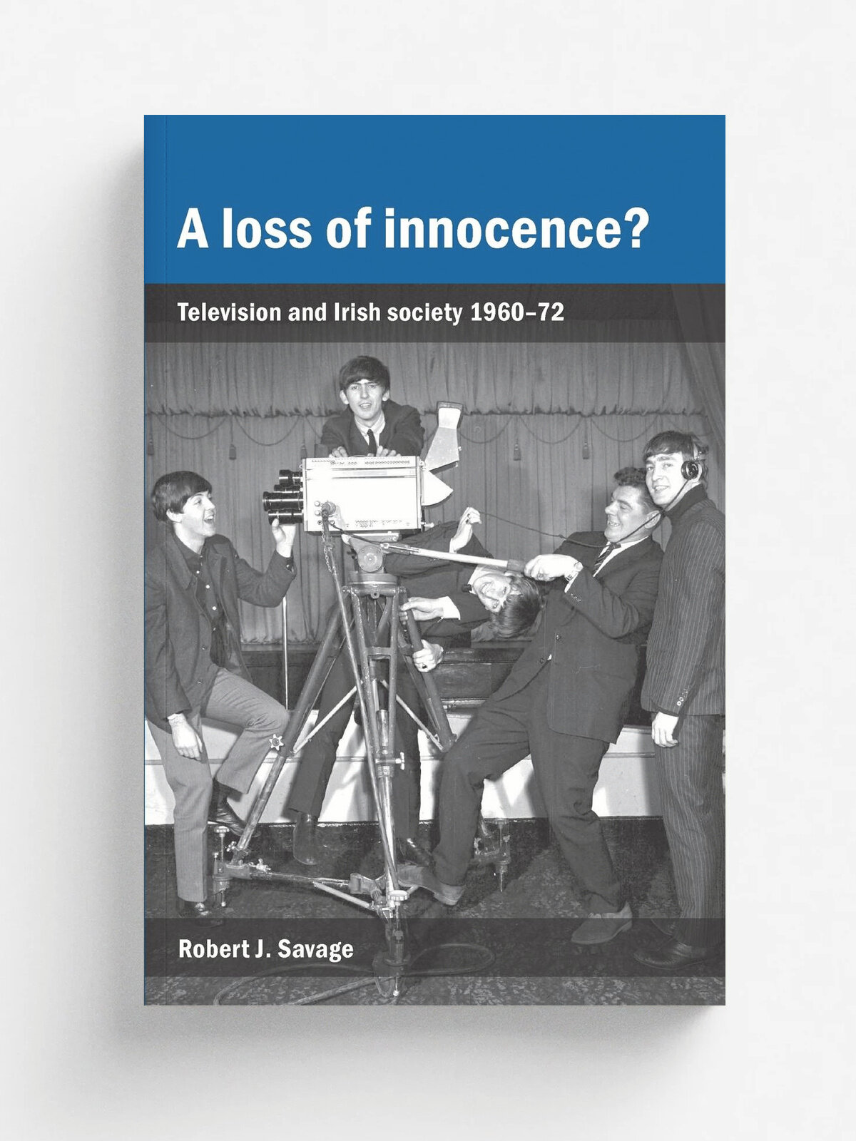 A Loss of Innocence. Television and Irish Society, 1960-72