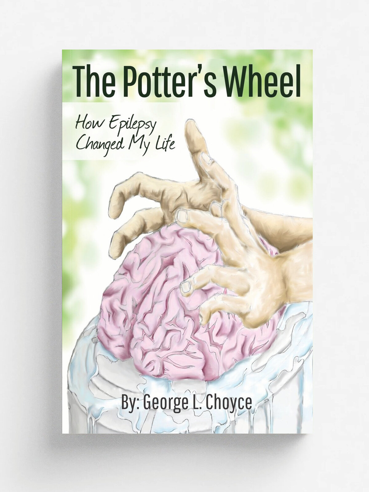 The Potter's Wheel. How Epilepsy Changed My Life