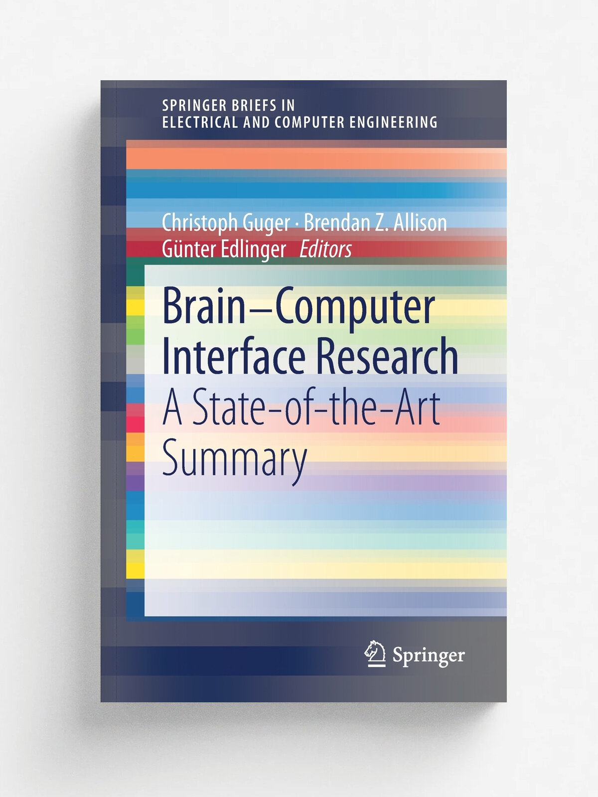 Brain-Computer Interface Research. A State-of-the-Art Summary