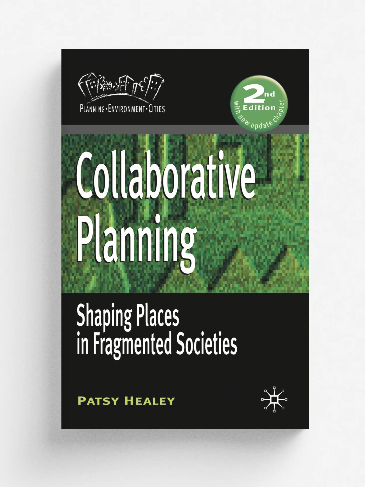 Collaborative Planning. Shaping Places in Fragmented Societies
