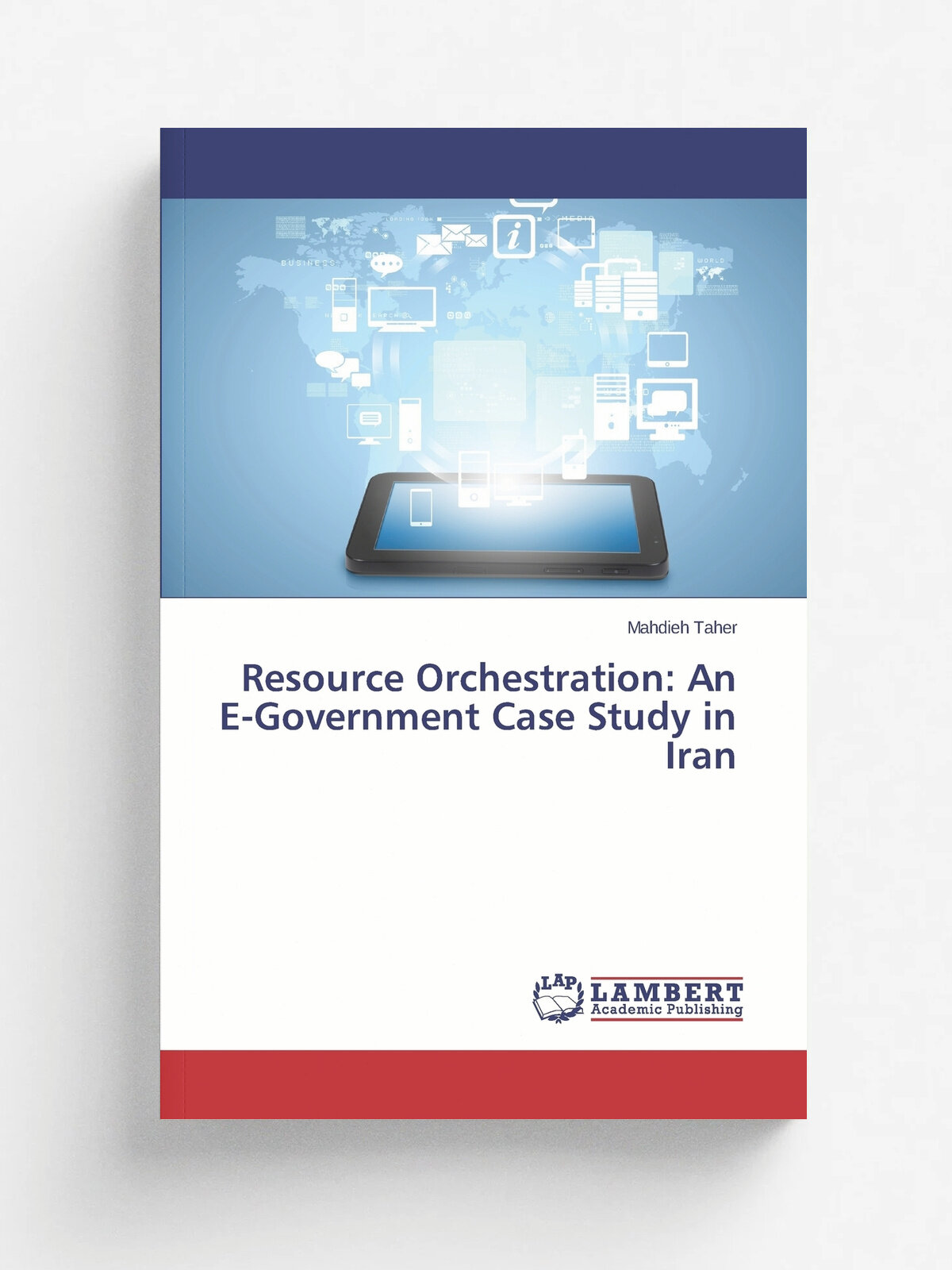 Resource Orchestration. An E-Government Case Study in Iran