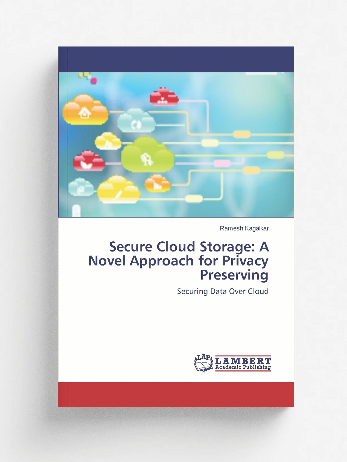 Secure Cloud Storage. A Novel Approach for Privacy Preserving