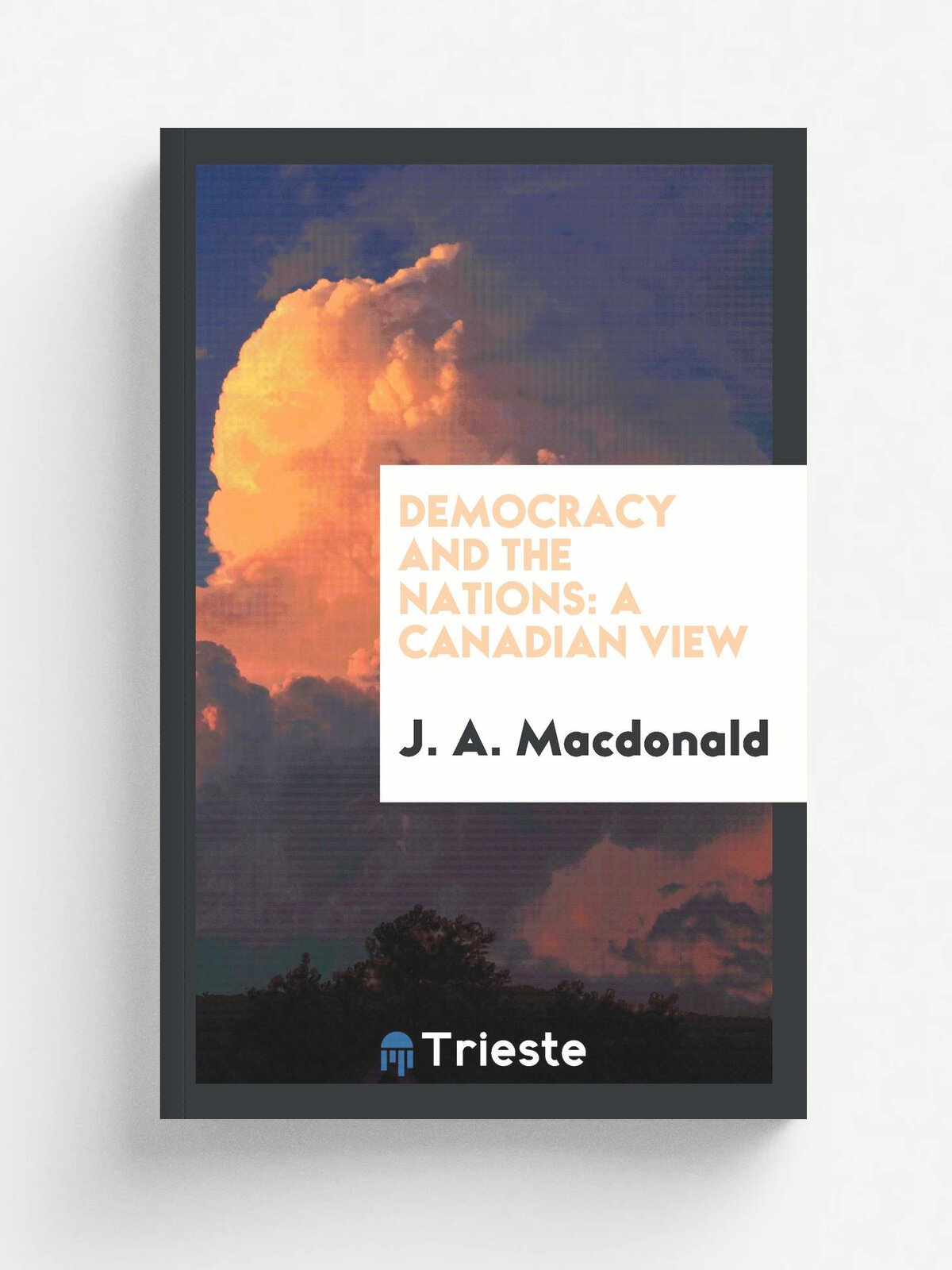 Democracy and the Nations. A Canadian View