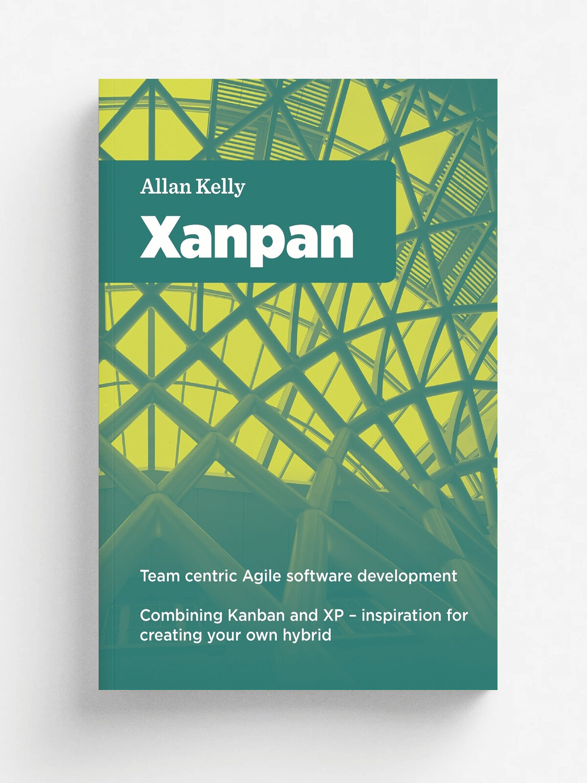 Xanpan. Team Centric Agile Software Development