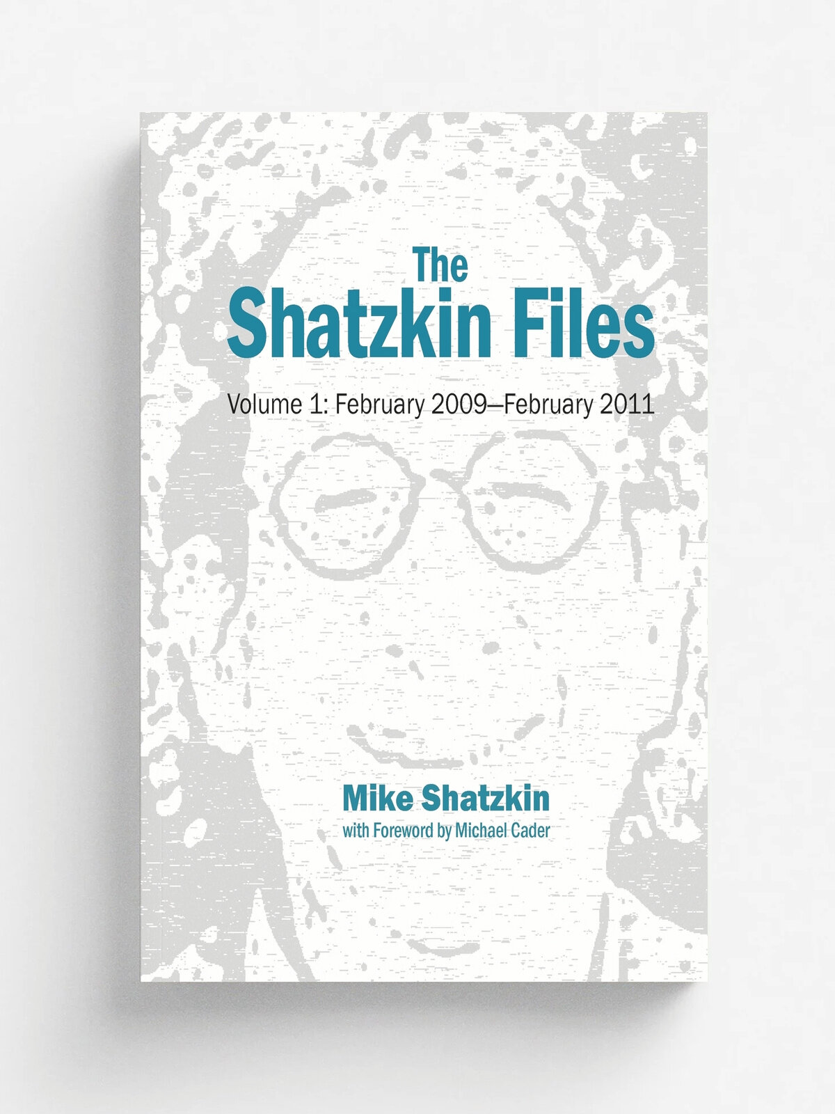 The Shatzkin Files. Volume 1: February 2009 - February 2011