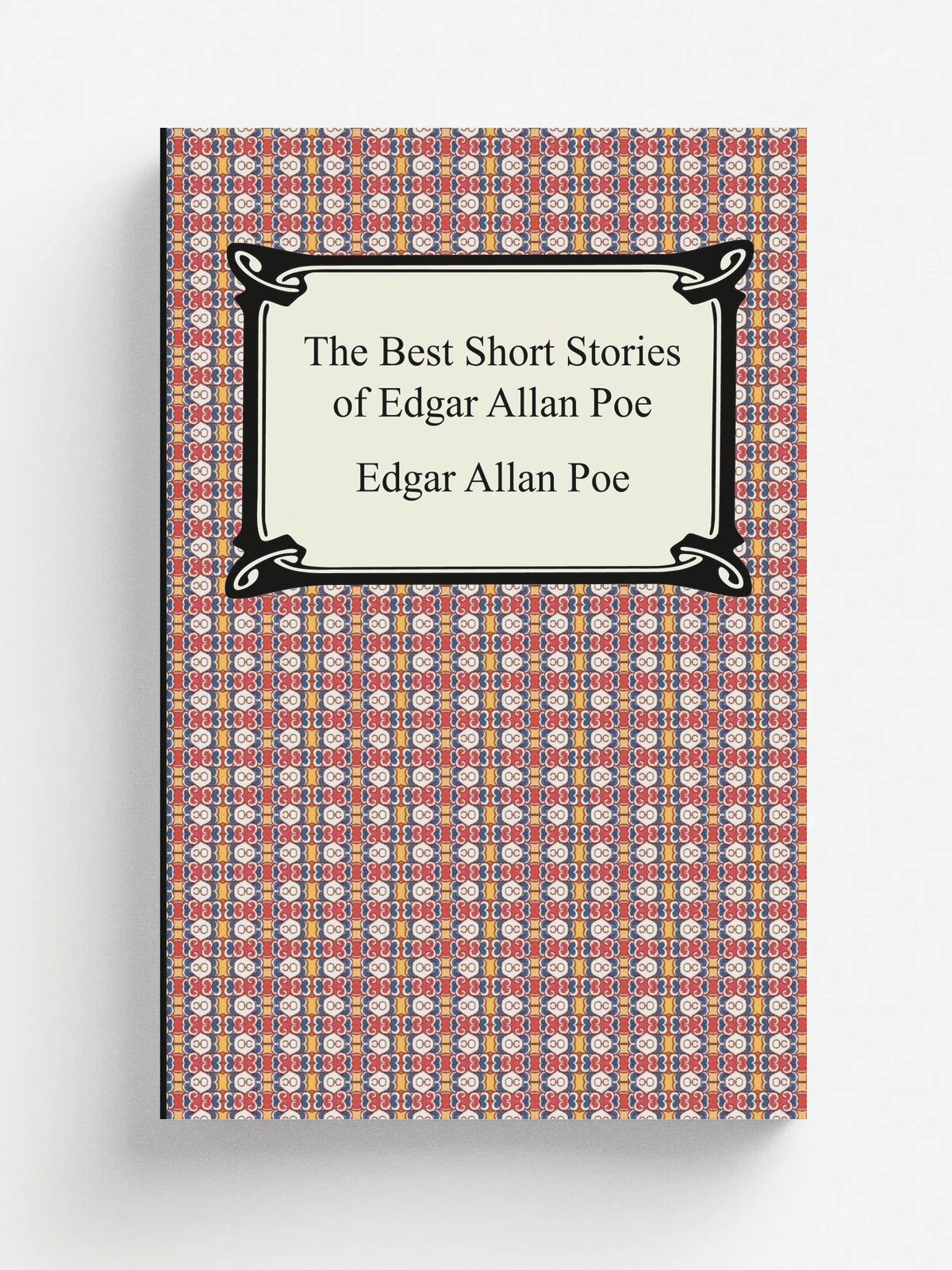 The Best Short Stories of Edgar Allan Poe. (The Fall of the House of Usher, the Tell-Tale Heart and Other Tales)