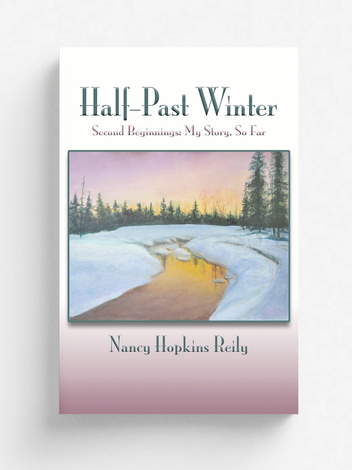 Half-Past Winter, Softcover. Second Beginnings: My Story, So Far