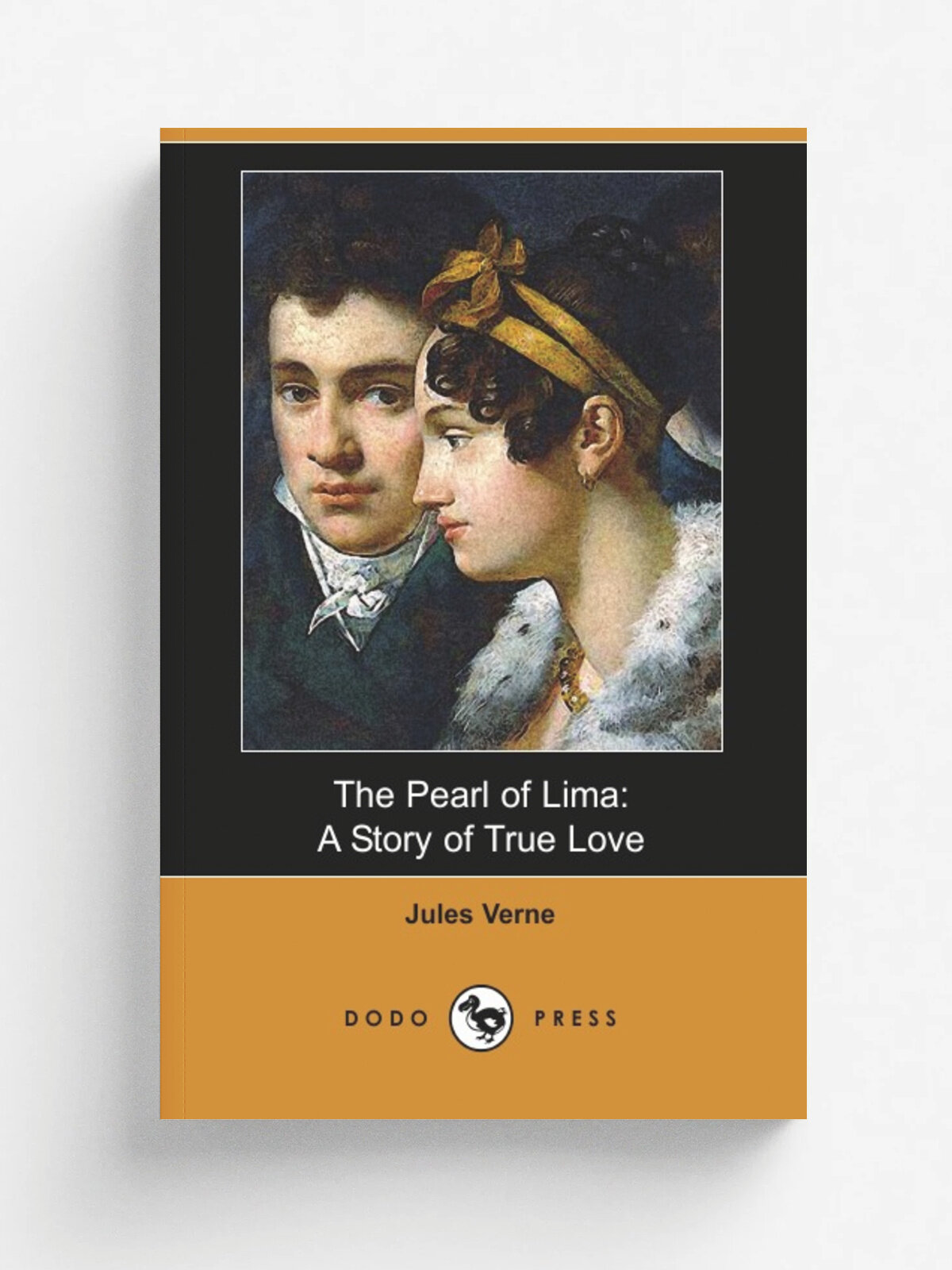 The Pearl of Lima. A Story of True Love (Dodo Press)