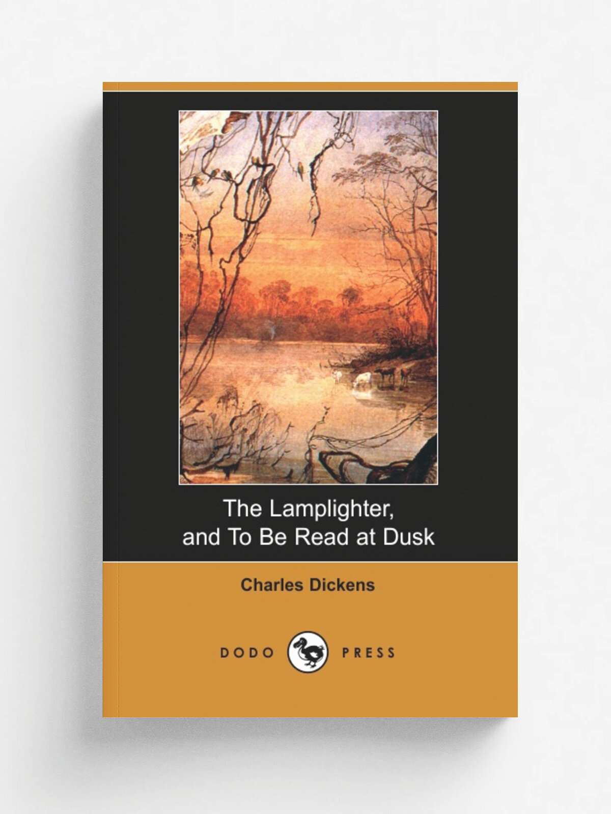 The Lamplighter, and to Be Read at Dusk (Dodo Press)