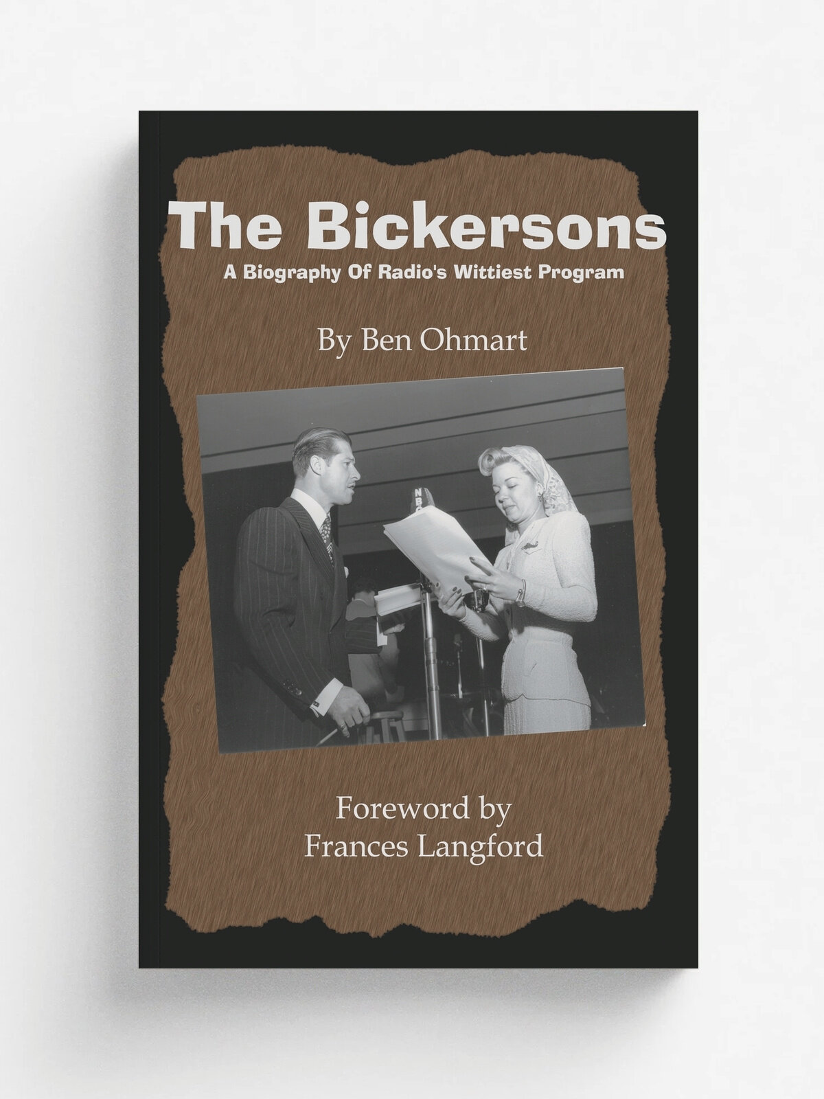 The Bickersons. A Biography of Radio's Wittiest Program