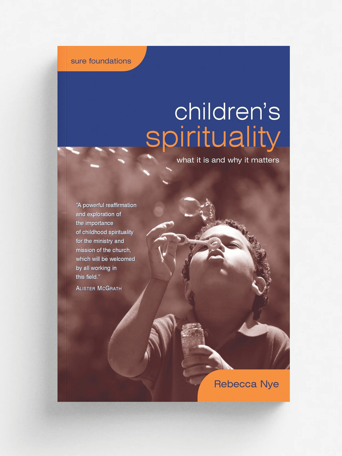 Children's Spirituality. What It Is and Why It Matters