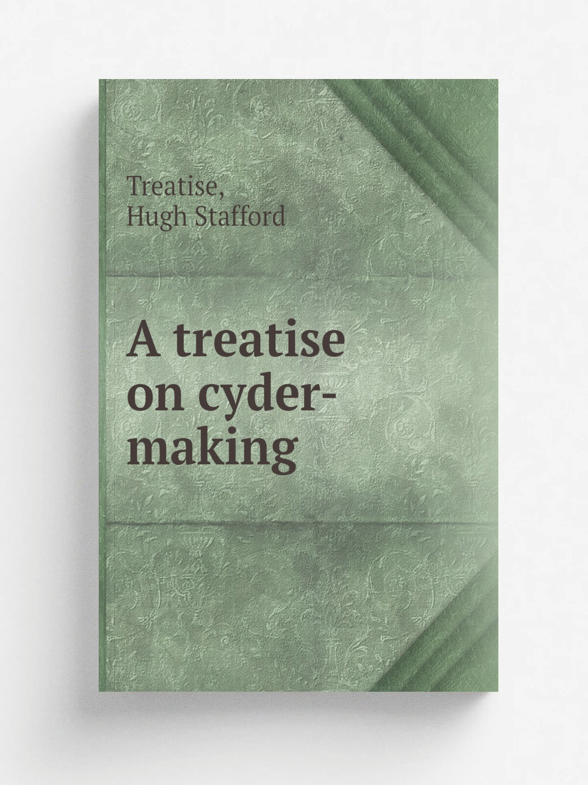 A treatise on cyder-making