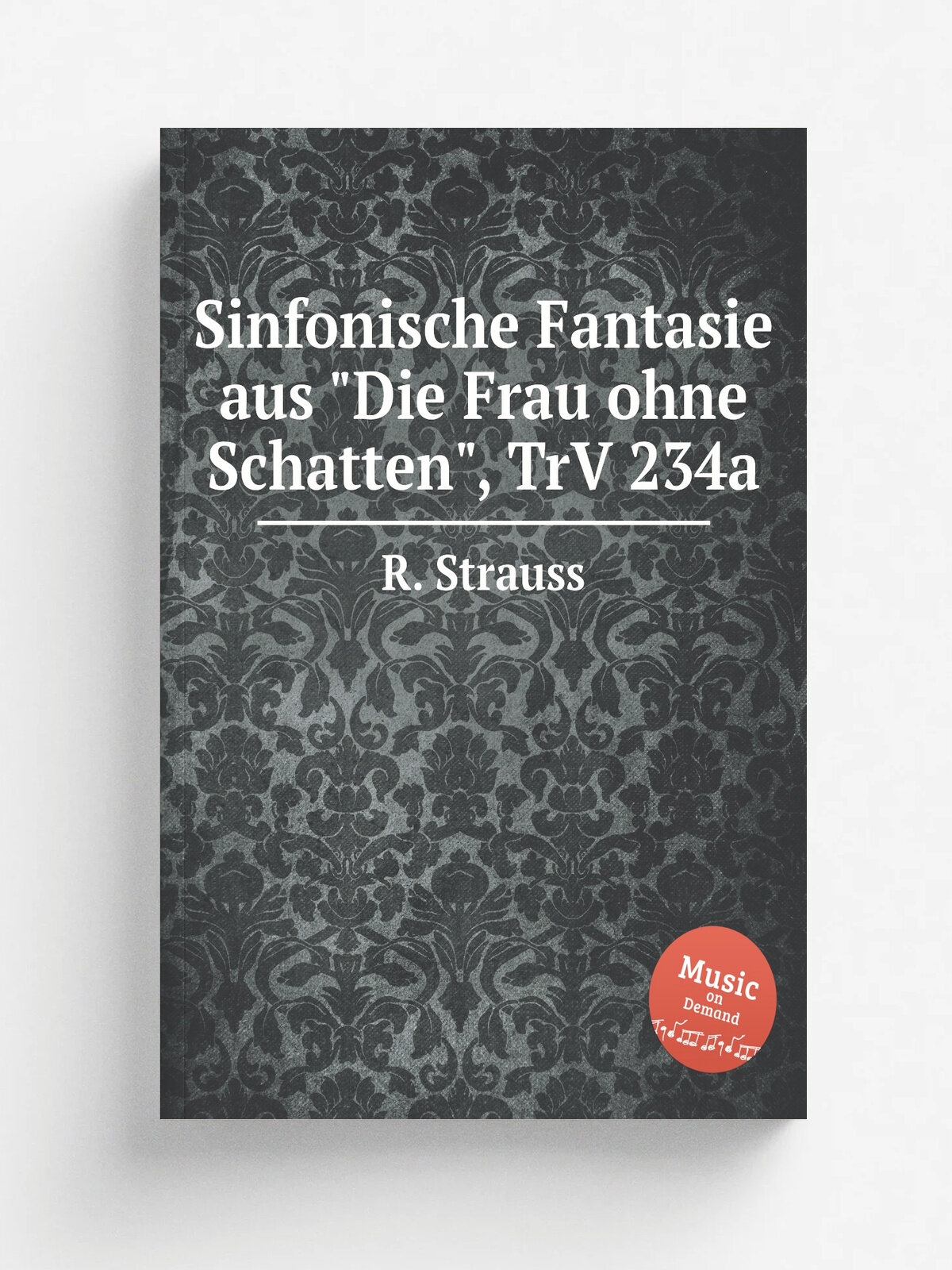 Sinfonische Fantasie aus "Die Frau ohne Schatten", TrV 234a | R. Strauss | Репринт