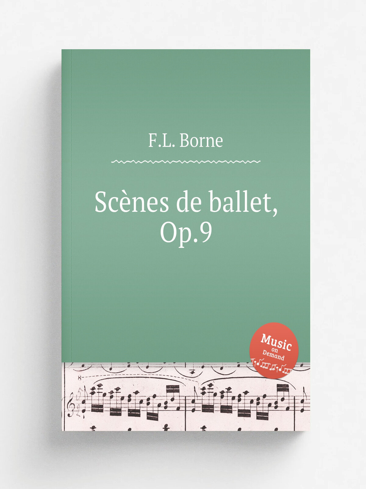Sc.nes de ballet, Op.9 | F.L. Borne | Репринт