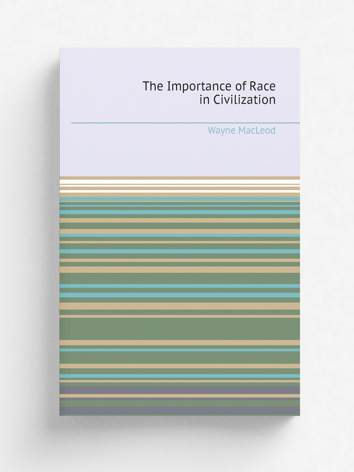 The Importance of Race in Civilization | Wayne MacLeod | 1968 | Репринт
