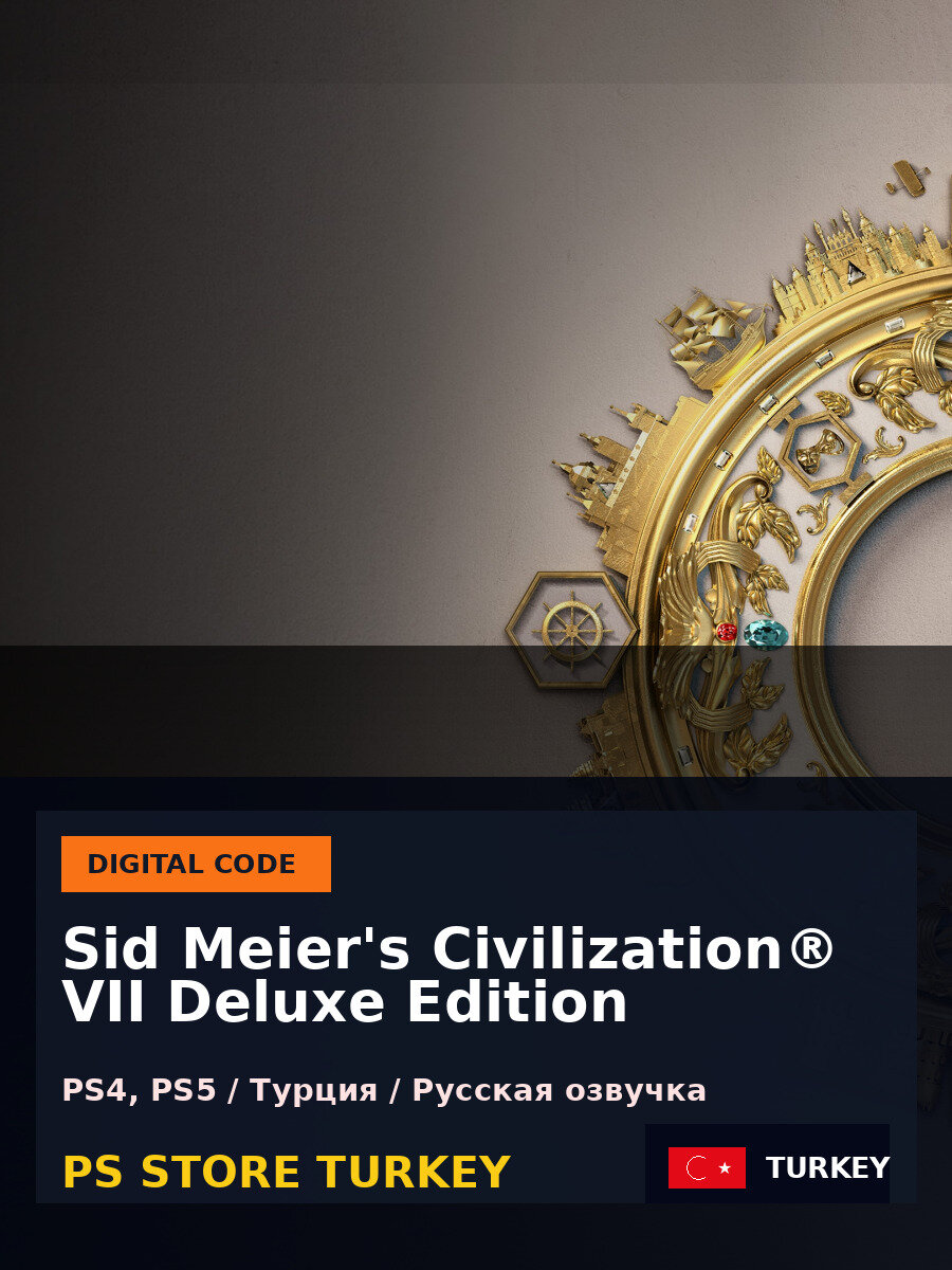 Sid Meier's Civilization® VII Deluxe Edition PS4, PS5 — PlayStation Store Турция, цифровая версия