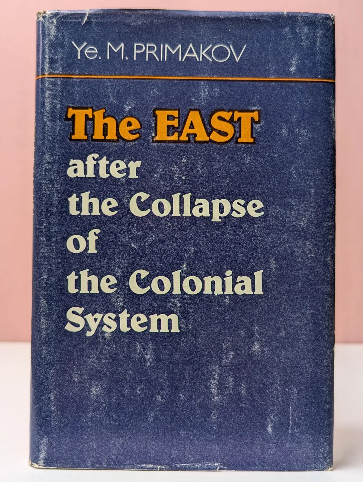 The East after the Collapse of the Colonial System Примаков Евгений Максимович 1983