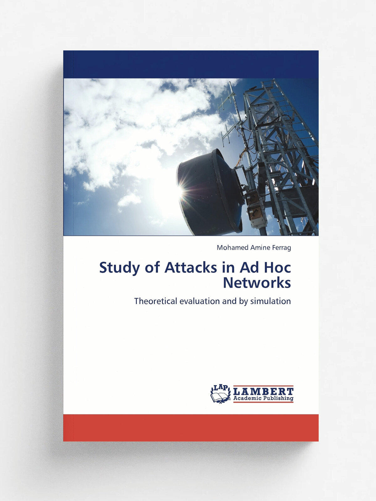 Study of Attacks in Ad Hoc Networks | Ferrag Mohamed Amine | KS OmniScriptum Publishing, 2012 | Английский язык
