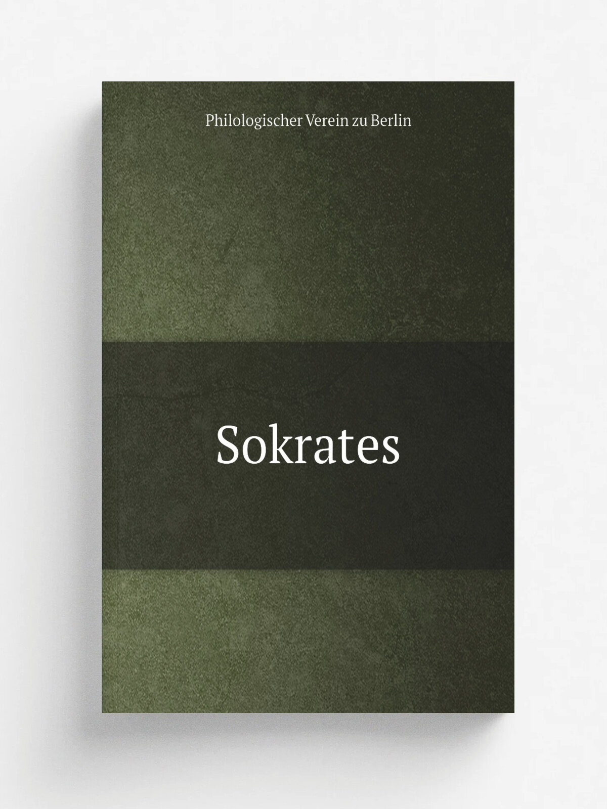 Sokrates | Philologischer Verein zu Berlin | 1871 | Weidmannsche Buchh. | Репринт