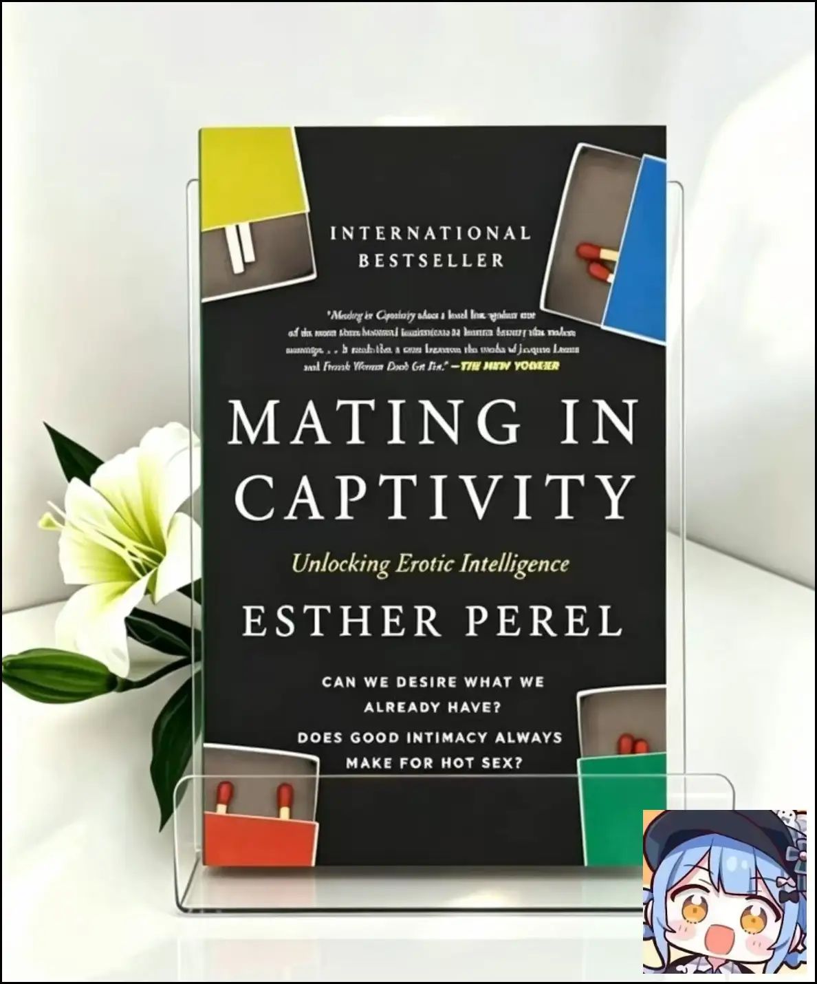 Эстер Перель. Mating in Captivity: Unlocking Erotic Intelligence — психология отношений, страсть и близость