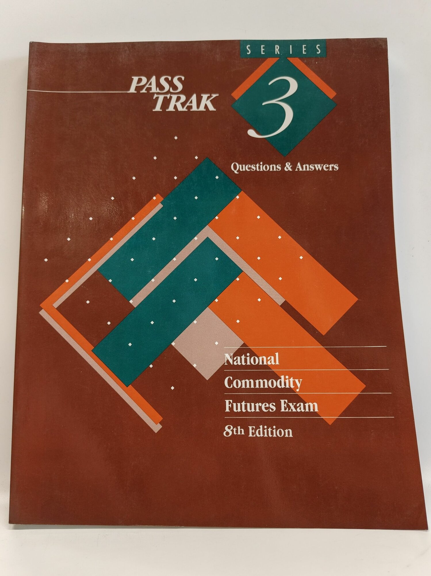 Pass Trak Series 3, Вопросы и ответы: Национальный экзамен по товарным фьючерсам 8-е издание.