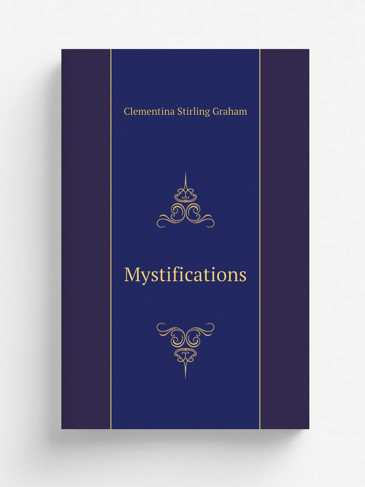 Mystifications | Clementina Stirling Graham | 1926 | Edinburgh, Edmonston and Douglas | Репринт