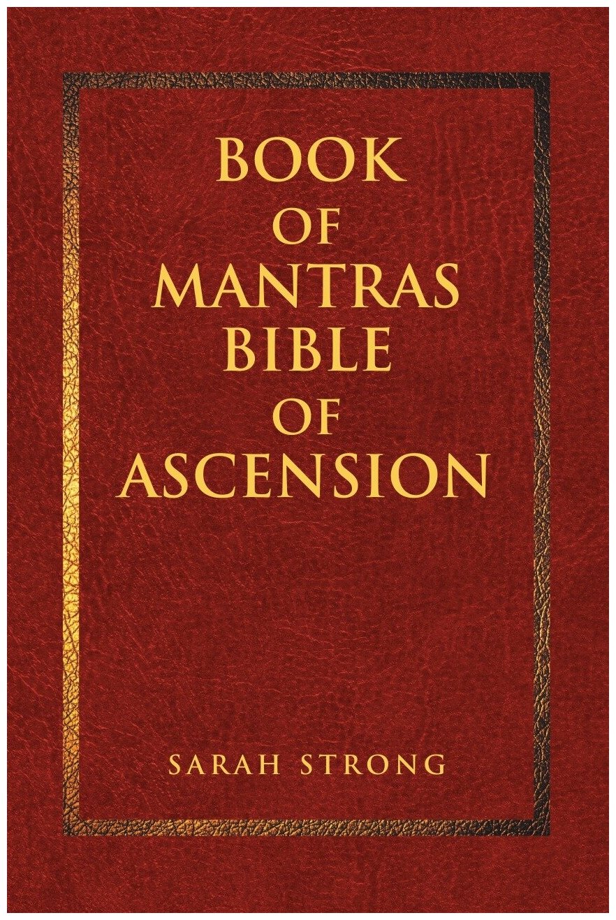 Book of Mantras. Bible of Ascension