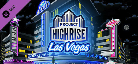 Project Highrise: Las Vegas [Steam / Россия и СНГ]