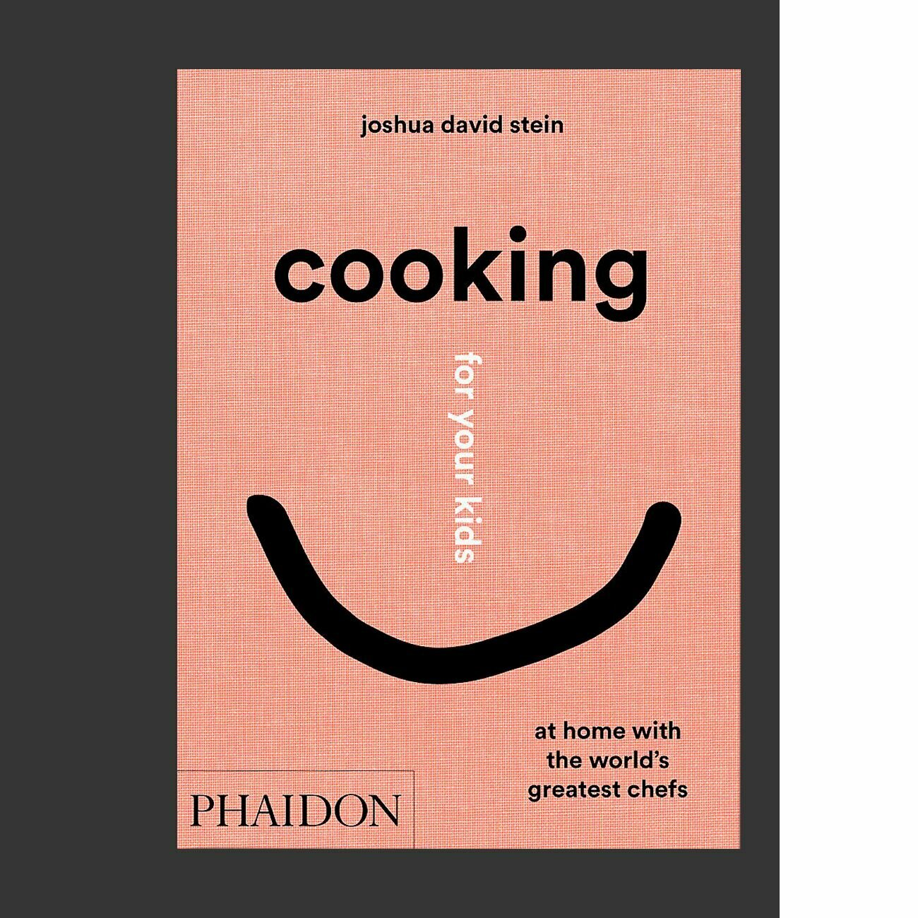 Cooking for Your Kids: Recipes and Stories from Chefs' Home Kitchens Around the World