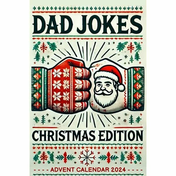 Advent Calendar 2024: Dad Jokes: 24 Days of Festive Fun for Adults, Perfect Gift for Men, and Women, with Family-Friendly Humor，Reprinted paperback book