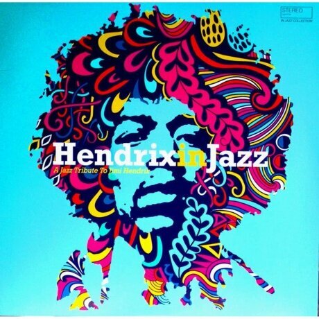 Various Artists - Jimi Hendrix In Jazz (3596973985163 ) виниловая пластинка