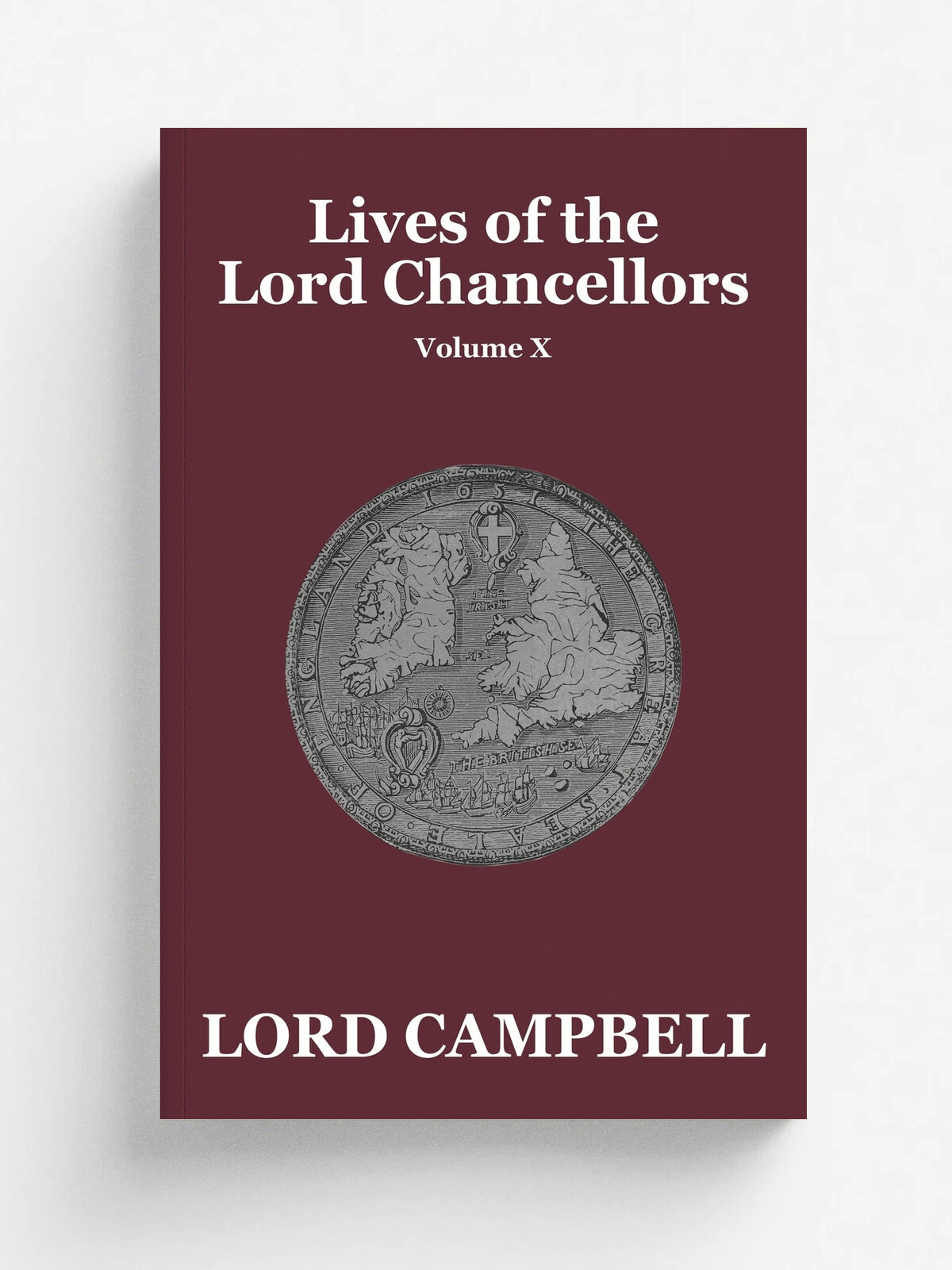 Lives of the Lord Chancellors Vol. X