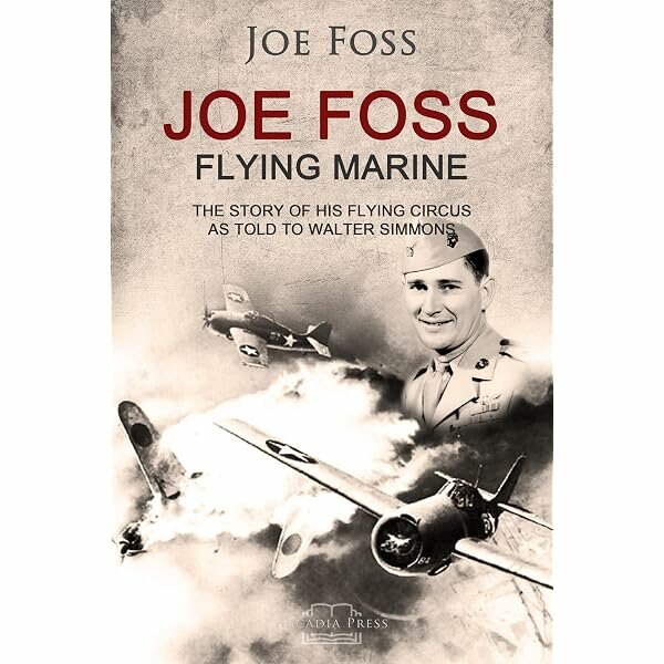 Joe Foss Flying Marine: The Story of his Flying Circus，Reprinted paperback book