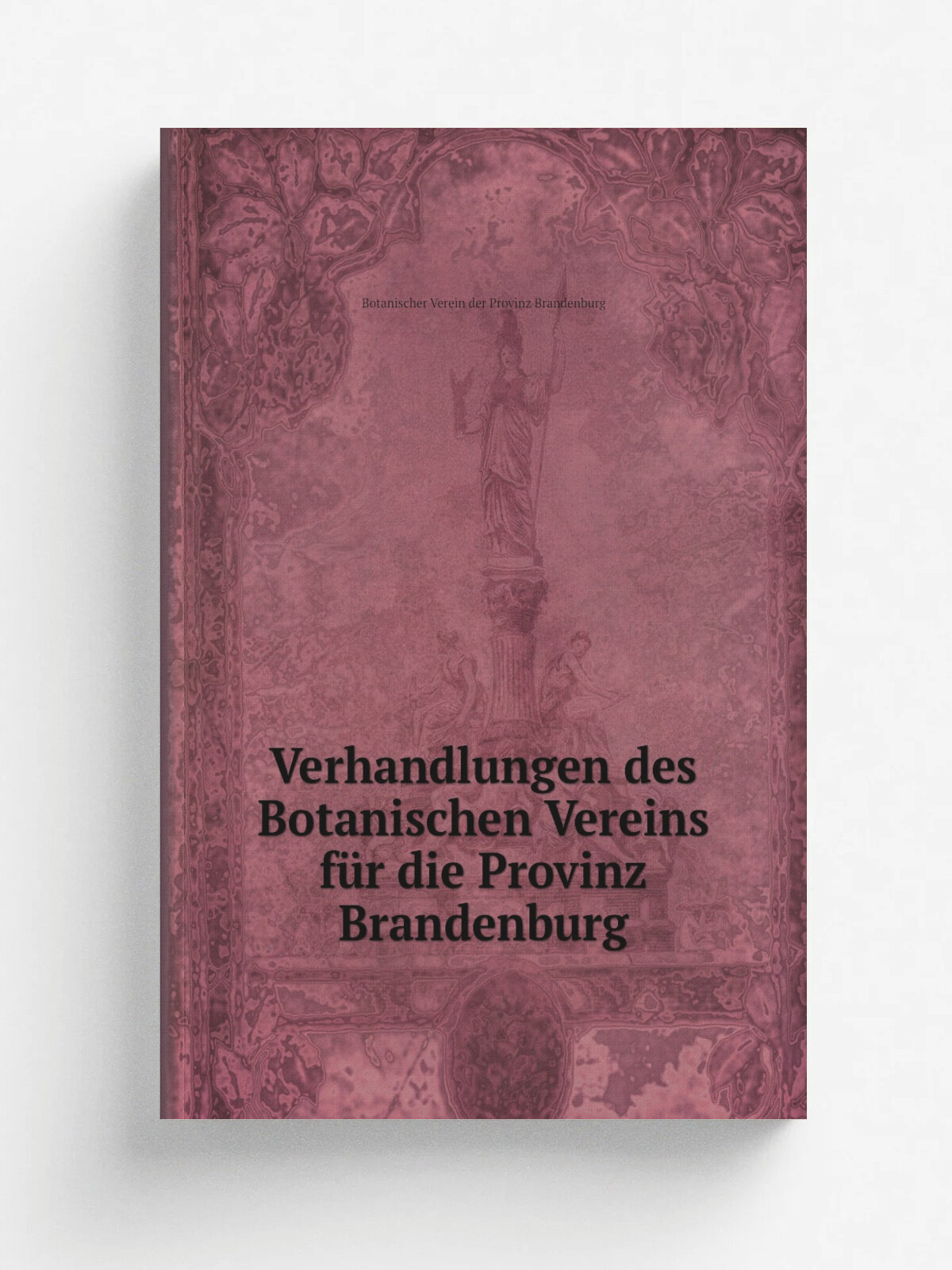 Verhandlungen des Botanischen Vereins f.r die Provinz Brandenburg | Botanischer Verein der Provinz Brandenburg | 1870 | Berlin : Kommissions-Verlag v…