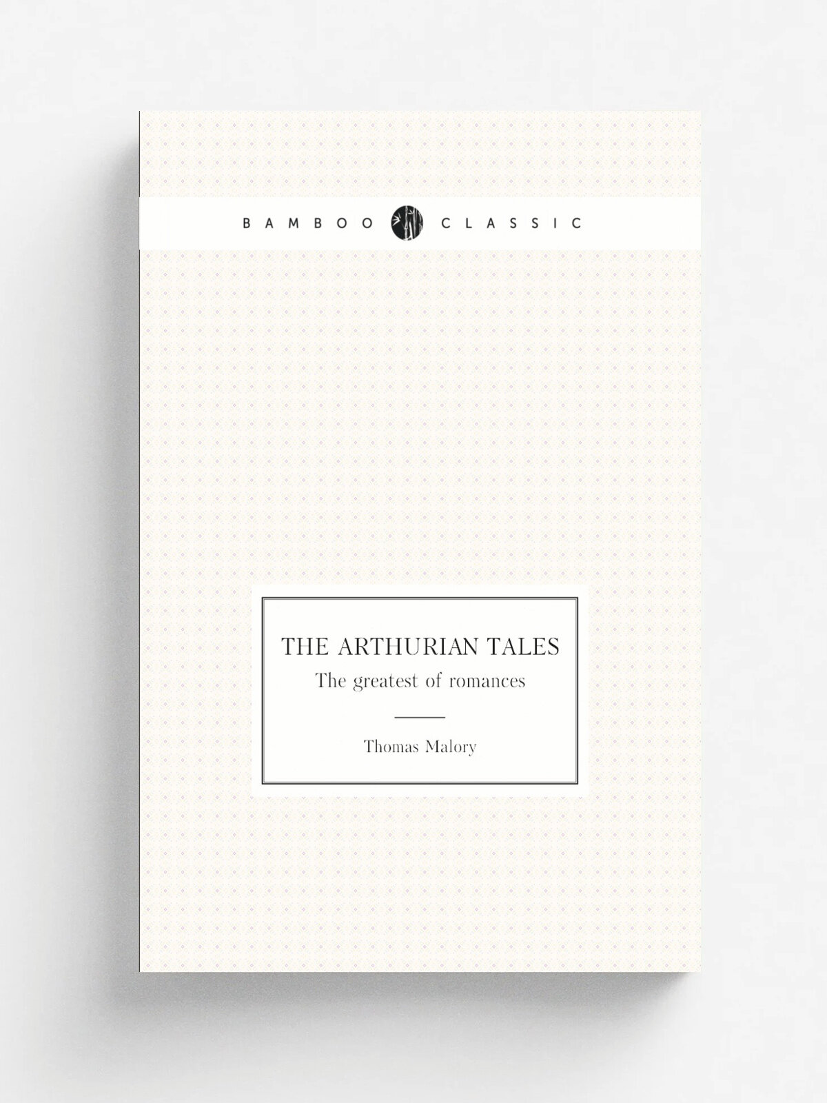 The Arthurian tales. The greatest of romances