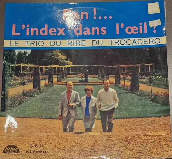 Le Trio Du Rire Du Trocadero - Pan . LIndex Dans LOeil ! EX-