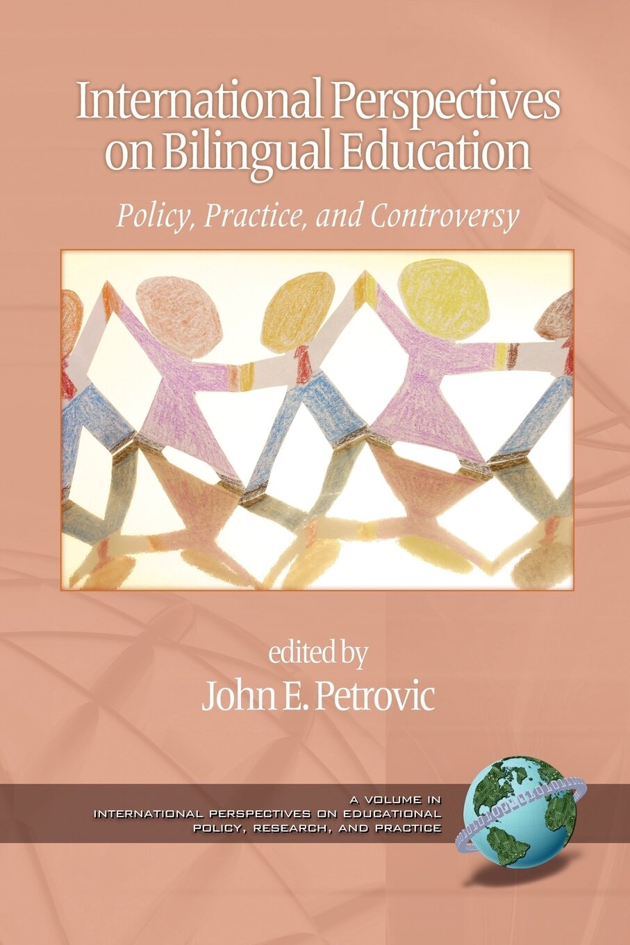 International Perspectives on Bilingual Education. Policy, Practice, and Controversy (PB)