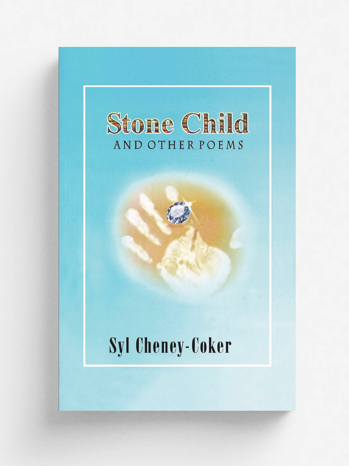 Stone Child and Other Poems