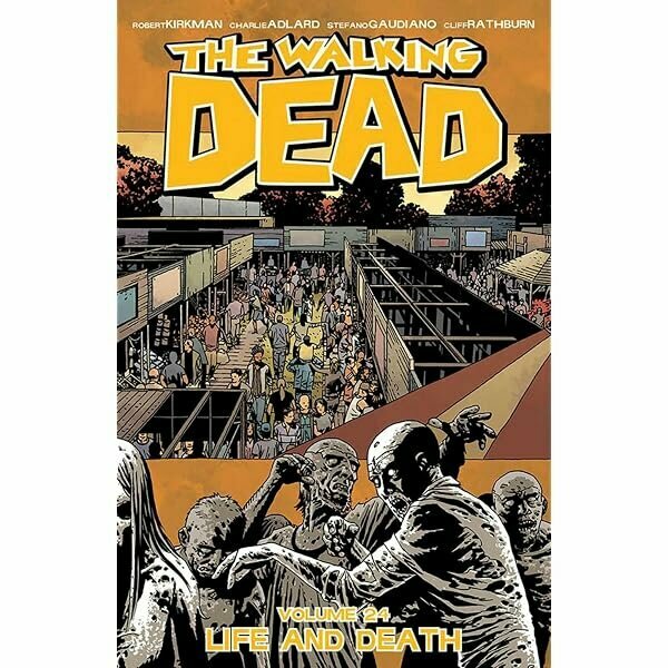 The Walking Dead Volume 24: Life and Death (The Walking Dead, 24)，Reprinted paperback book