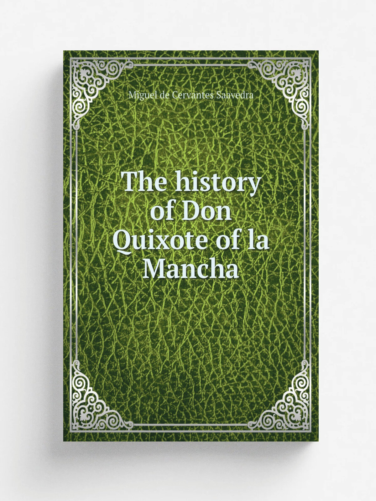 The history of Don Quixote of la Mancha | Saavedra Miguel Cervantes | Репринт