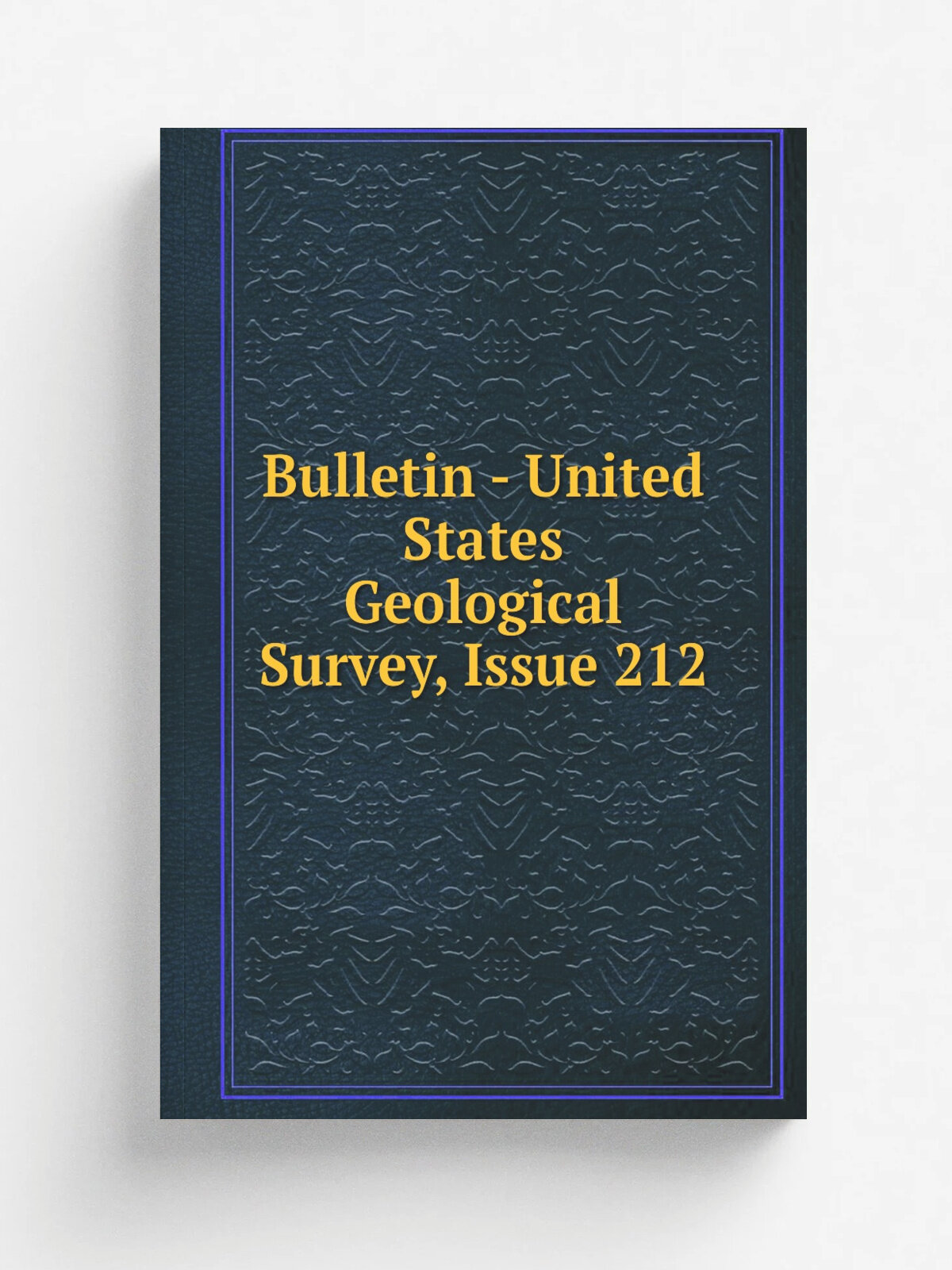 Bulletin - United States Geological Survey, Issue 212