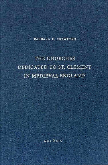 The Churches Dedicated to St. Clement in Medieval England