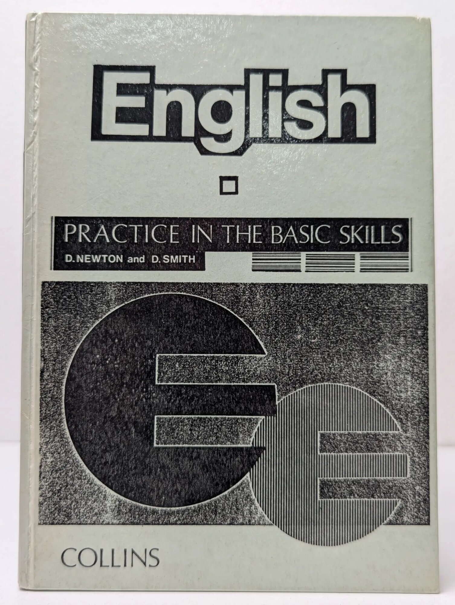 Practice in the Basic Skills. English Newton D, Smith D. 1986