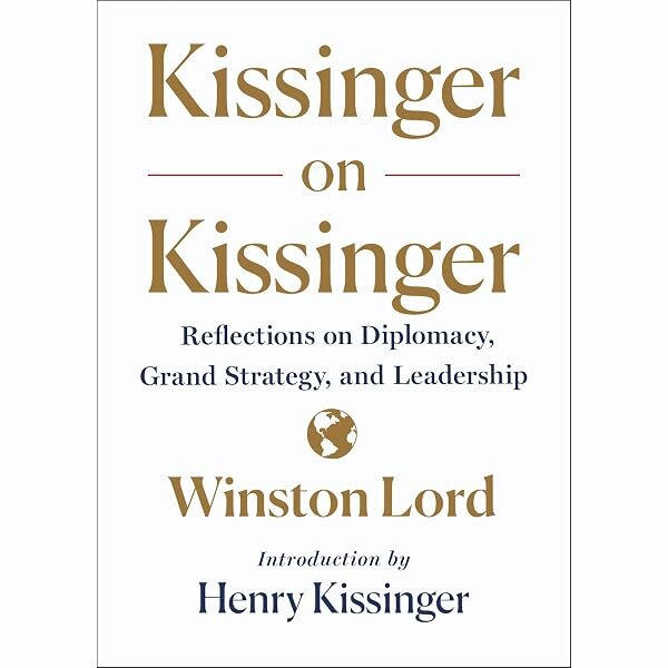 Kissinger on Kissinger: Reflections on Diplomacy, Grand Strategy, and Leadership，Reprinted paperback book